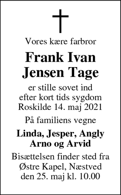Dødsannonce – Frank Ivan Jensen Tage - Næstved | Dødsannoncer.dk